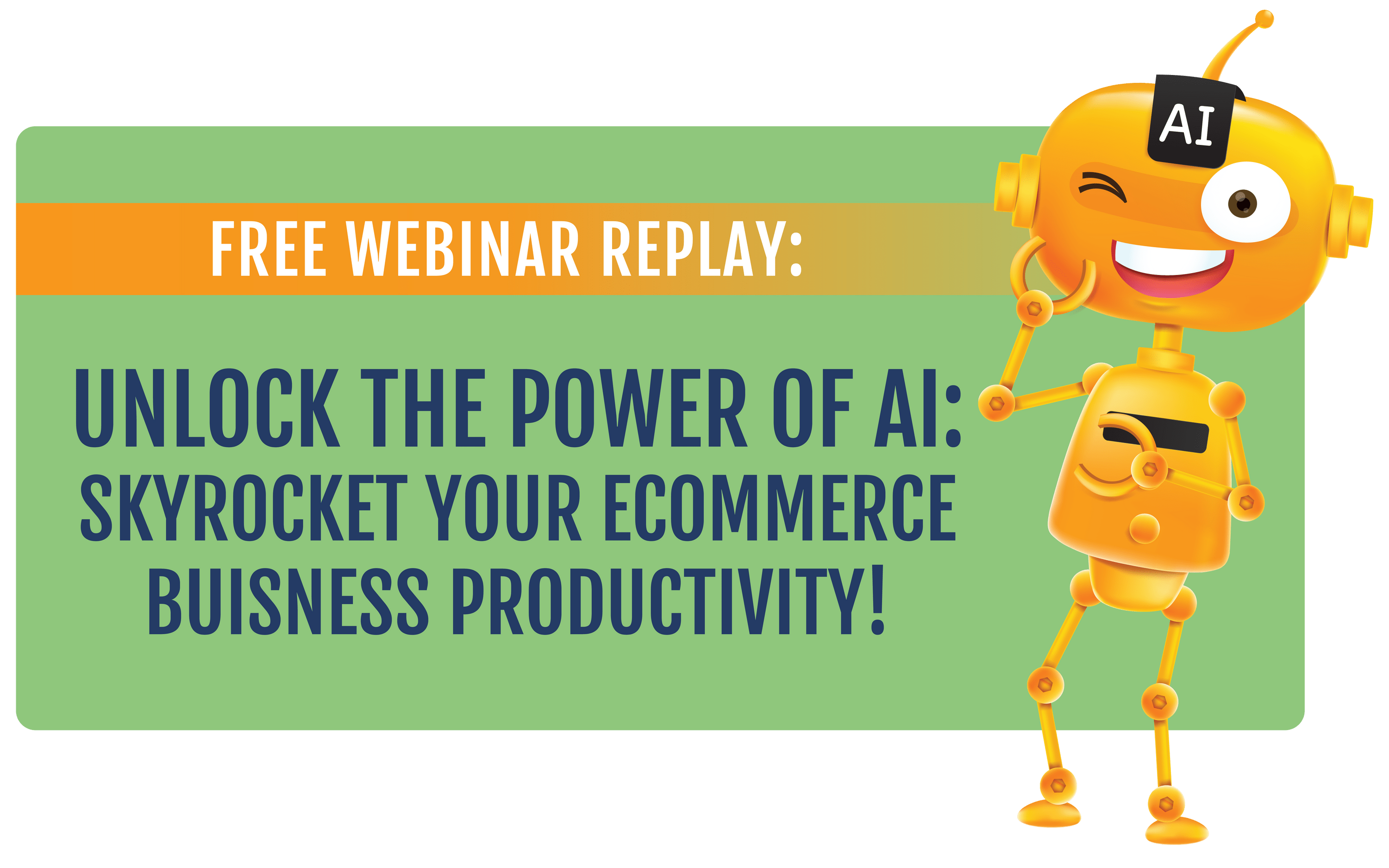 Webinar Replay: Free AI Training Webinar to 10x Your Ecom Business Launch